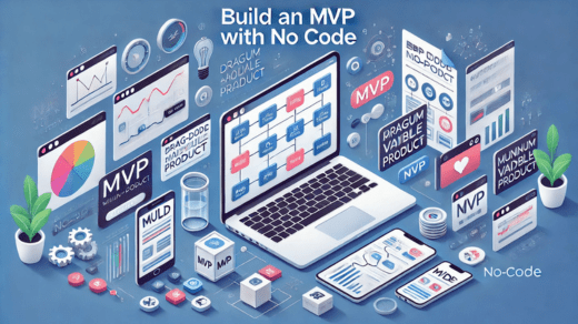 A Beginner’s Guide to Building Your First MVP with No-Code Tools - News Sphere
